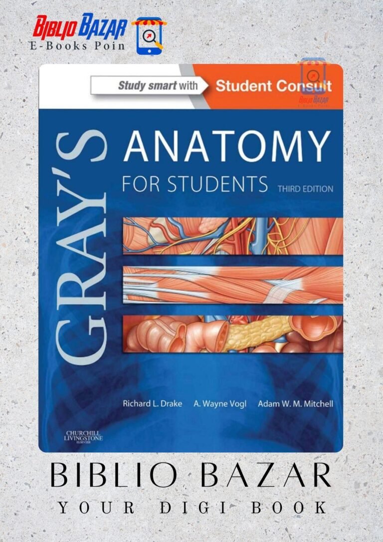 Gray's Anatomy for Students: A Comprehensive and Student-Friendly ...